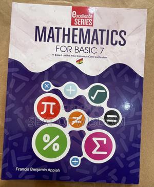 Excellence Mathematics for Basic 7 in Ashomang Estate - Books & Table Games, Seat Of Wisdom ...